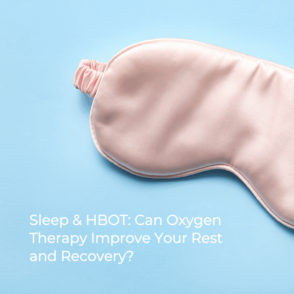 Better Sleep, Faster Recovery: Exploring Hyperbaric Oxygen Therapy’s ...